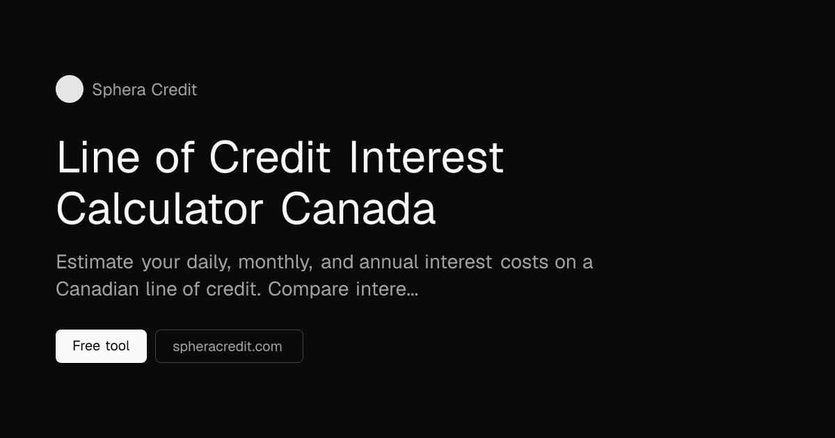 Line of Credit Interest Calculator Canada | Free LOC Cost Estimate 2026
